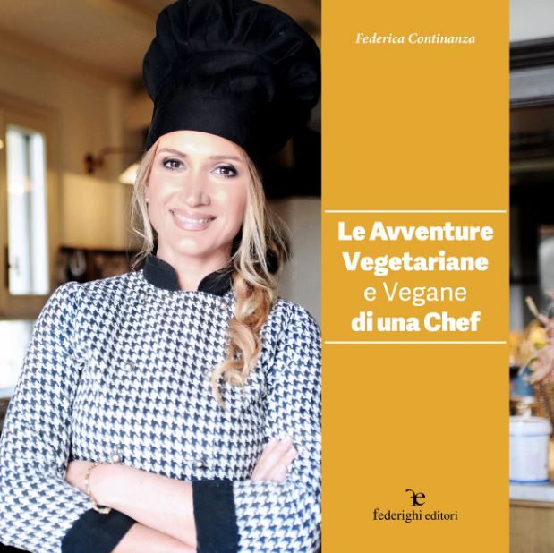 Bontà e salute, le avventure della chef Federica Continanza diventano ...