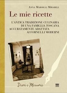 Le ricette di Anna Marsigli Mirabile • Nove da Firenze