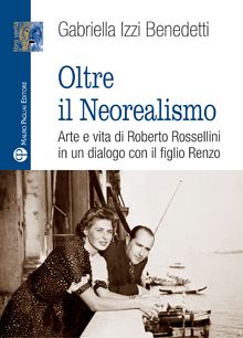 “Oltre il Neorealismo”.Roberto Rossellini, Il genio del cinema che ...