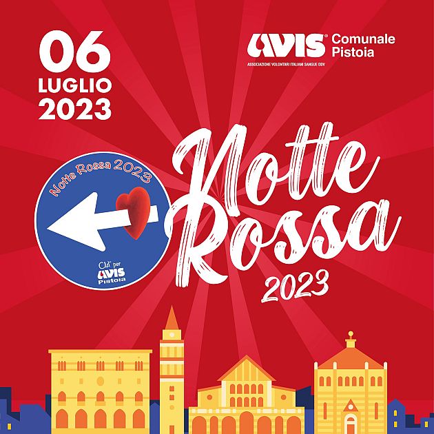 Sangue: il 6 luglio a Pistoia torna la Notte rossa di Avis • Nove da ...